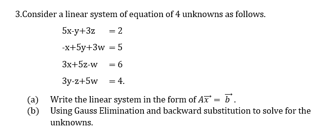 3.Consider a linear system of equation of 4 unknowns | Chegg.com
