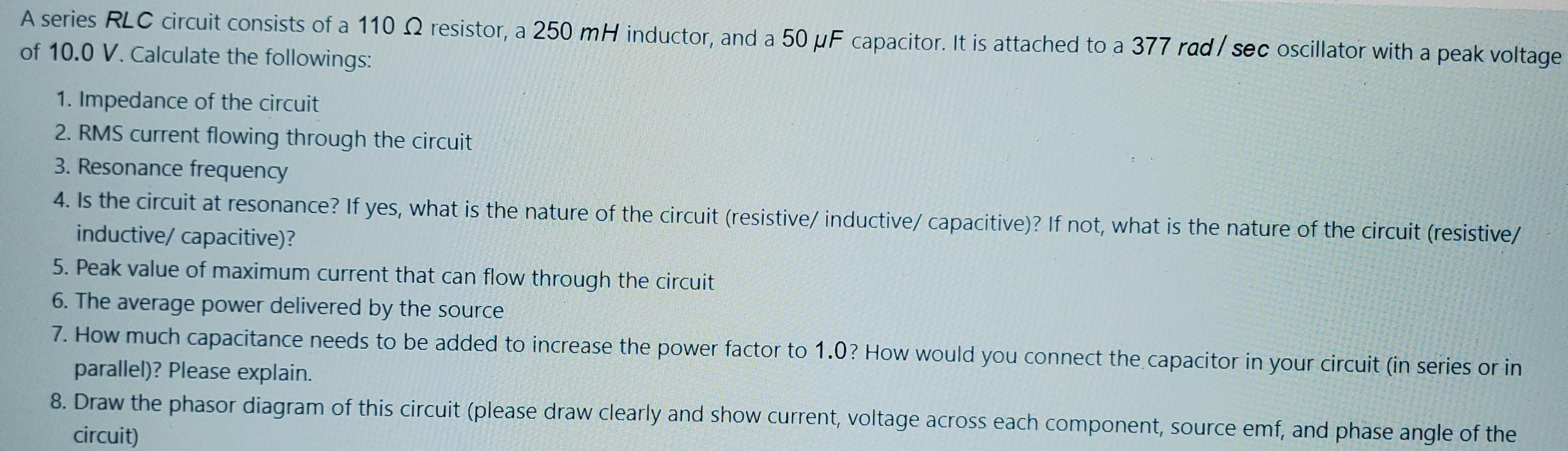 Solved A series RLC circuit consists of a 110 resistor, a | Chegg.com