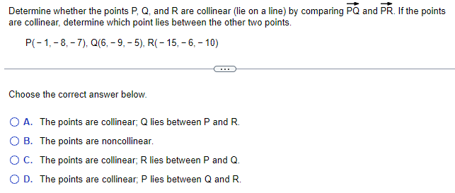 Solved Determine whether the points P,Q, and R are collinear | Chegg.com