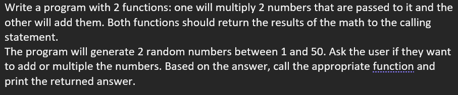 Solved Write a program with 2 functions: one will multiply 2 | Chegg.com