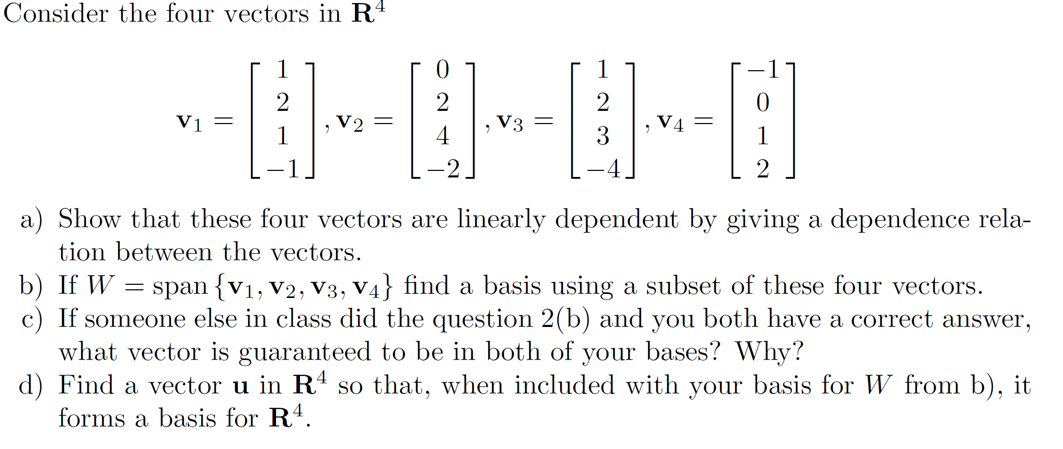 Solved Consider the four vectors in R4 | Chegg.com