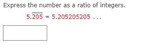 Solved Express the number as a ratio of integers. | Chegg.com