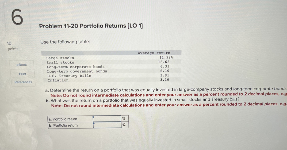 [Solved]: Problem 11-20 Portfolio Returns [LO 1] Use the fo