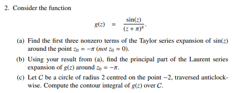 Solved 2. Consider the function g(z) = sin(z) (z+)4 (a) Find | Chegg.com