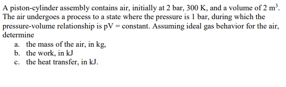 Solved A piston-cylinder assembly contains air, initially at | Chegg.com