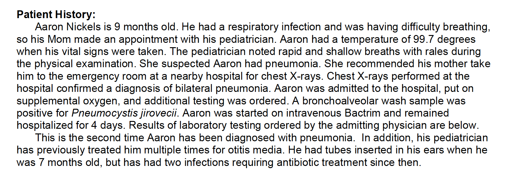 Solved Patient History: Aaron Nickels is 9 months old. He | Chegg.com
