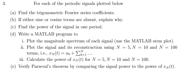 Solved 3. For each of the periodic signals plotted below (a) | Chegg.com