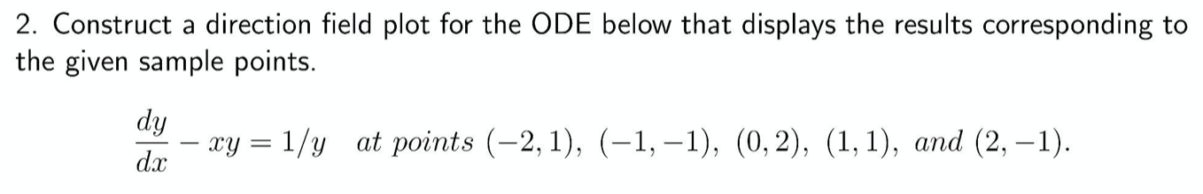 Solved 2. Construct a direction field plot for the ODE below | Chegg.com