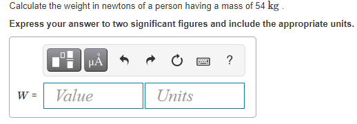 Solved Calculate the weight in newtons of a person having a | Chegg.com