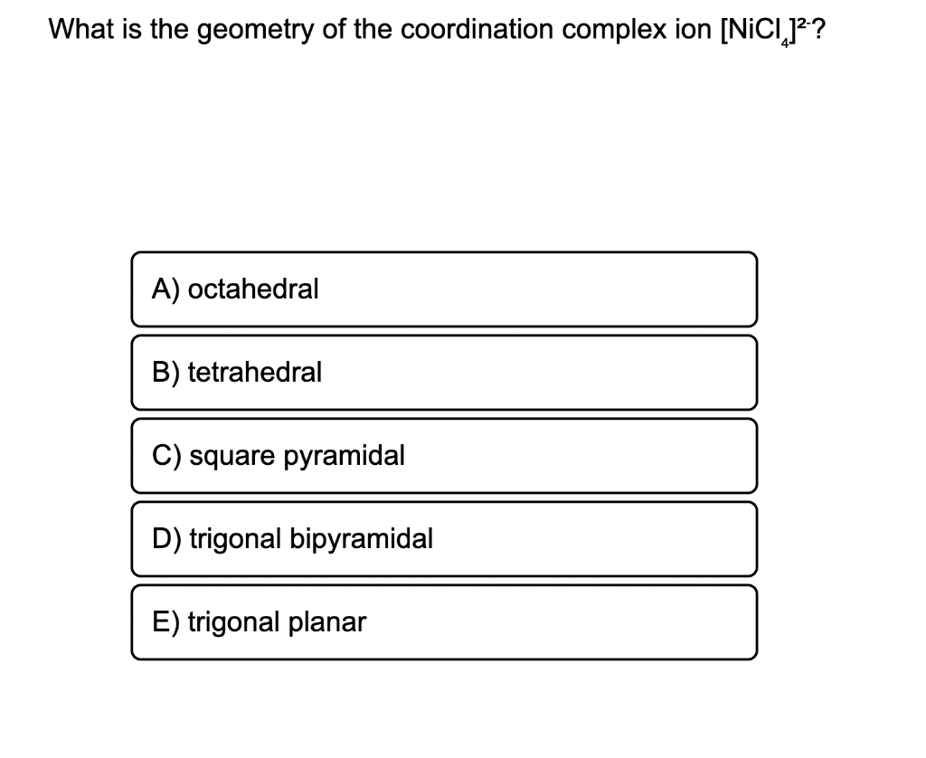 Solved What is the geometry of the coordination complex ion | Chegg.com