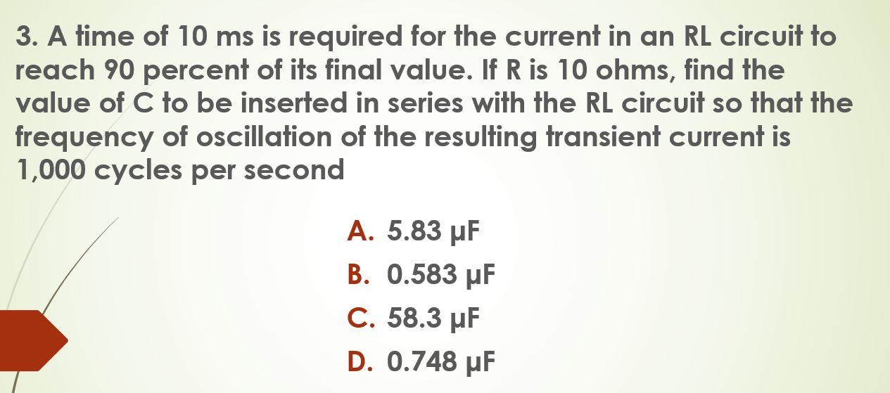 Solved 3 A Time Of 10 Ms Is Required For The Current In An Chegg