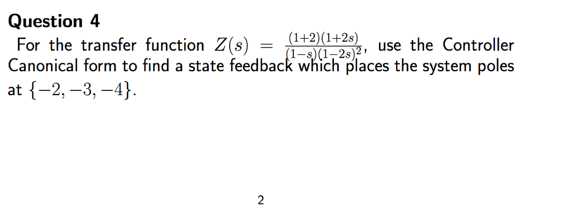 Solved Question 4 For the transfer function Z(s) = (1+3)(1- | Chegg.com