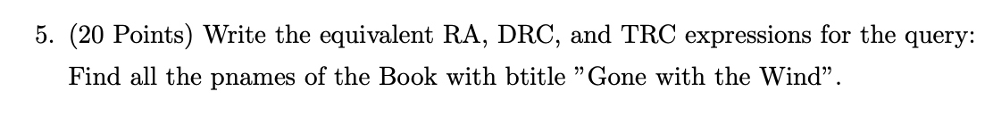 Solved Books (bid: integer, btitle: string, bgenre: string) | Chegg.com