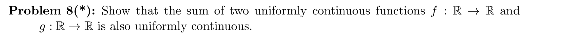 Solved Problem 8(∗): Show that the sum of two uniformly | Chegg.com