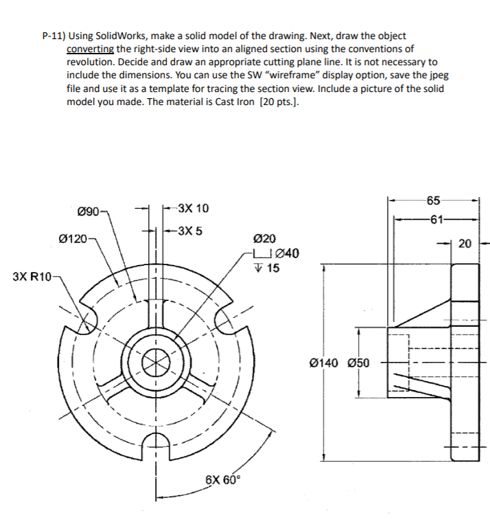 Solved P-11) Using SolidWorks, make a solid model of the | Chegg.com