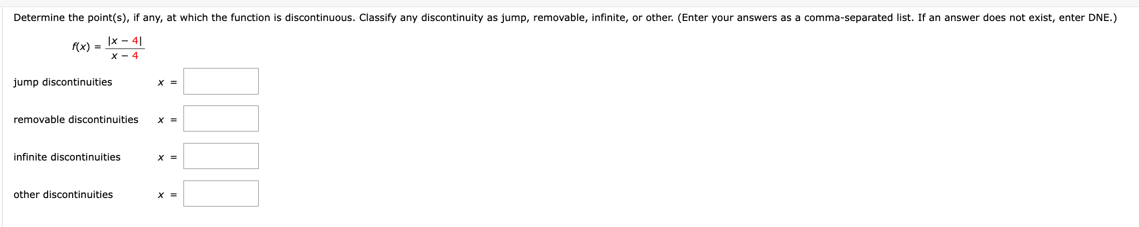 Solved f(x)=x−4∣x−4∣ jump discontinuities x= removable | Chegg.com