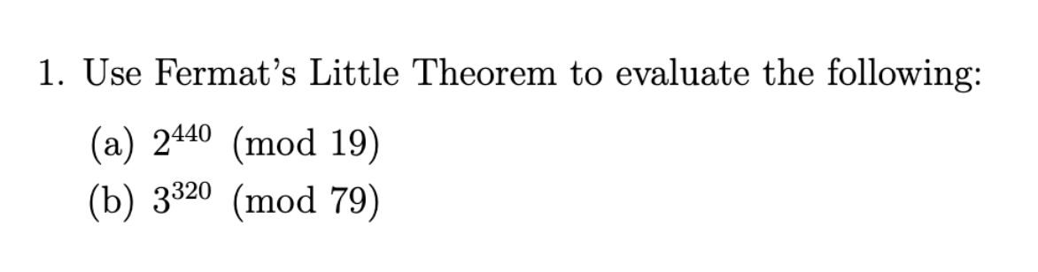 Solved 1. Use Fermat's Little Theorem to evaluate the | Chegg.com
