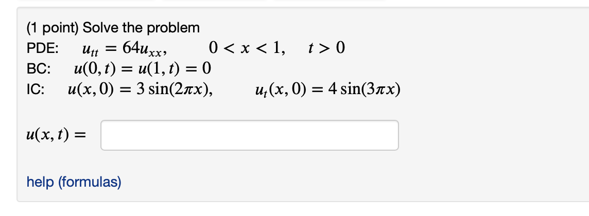 Solved (1 point) Solve the problem 64uxx PDE: Utt = BC: u(0, | Chegg.com