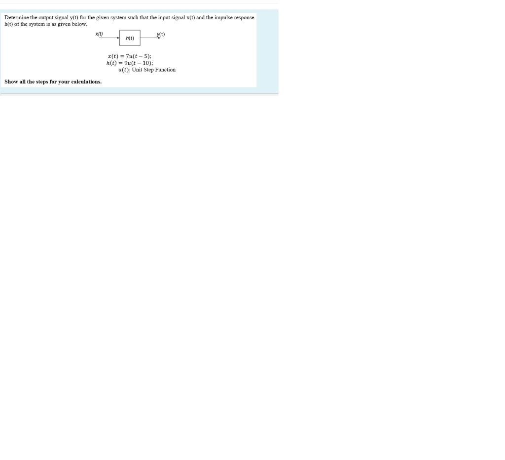 Solved Determine the output signal y(t) for the given system | Chegg.com