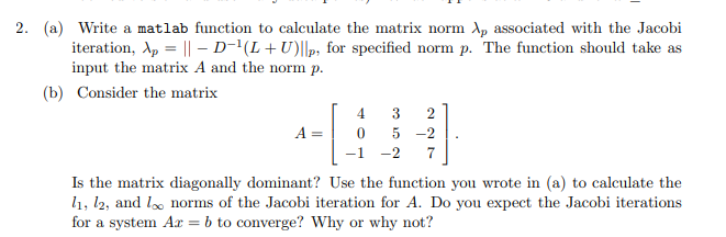 Solved (a) Write a matlab function to calculate the matrix | Chegg.com