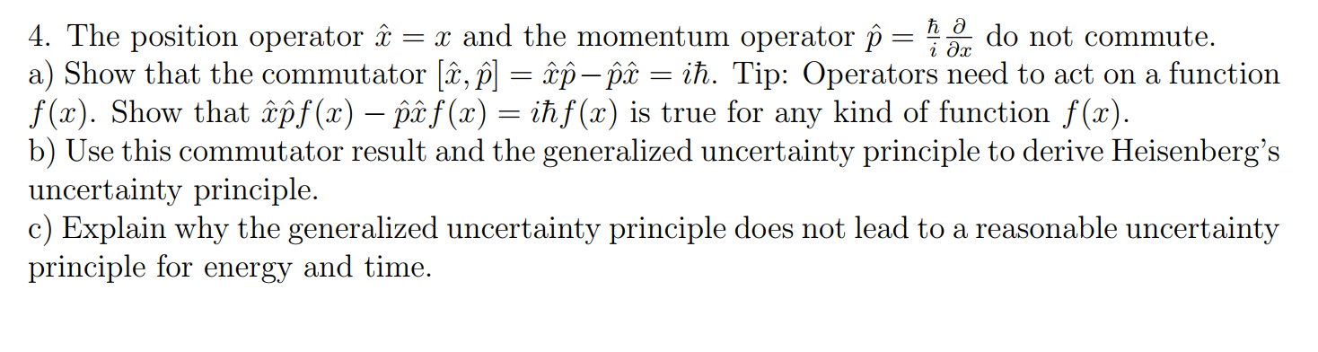 Solved 4 The Position Operator X X And The Momentum