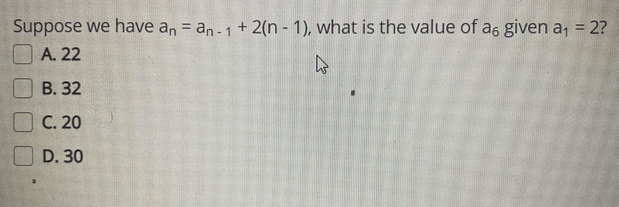 Solved Suppose we have an = a1 -1 + 2(n - 1), what is the | Chegg.com