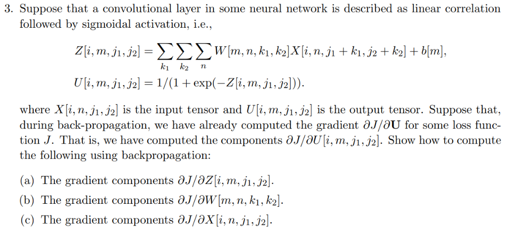 3. Suppose that a convolutional layer in some neural | Chegg.com