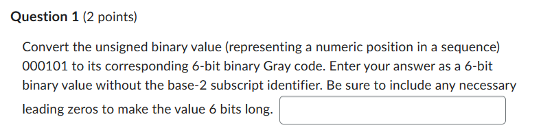 Solved Question 1 (2 points) Convert the unsigned binary | Chegg.com