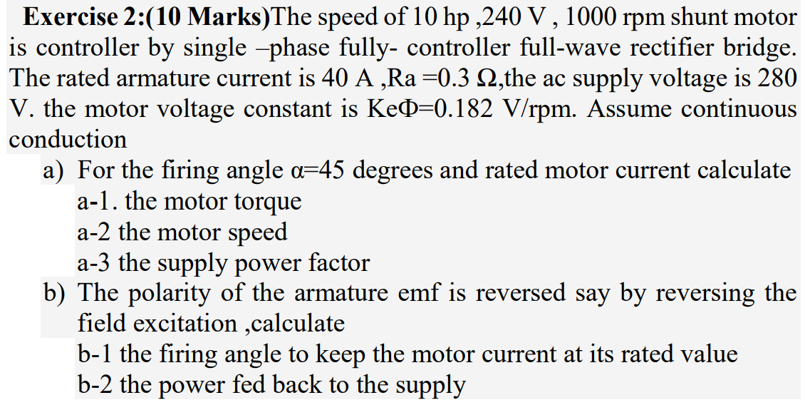 Solved Exercise 2:(10 Marks)The speed of 10 hp,240 V, 1000 | Chegg.com