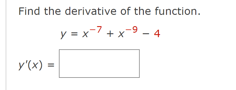 Solved Find the derivative of the function. y=x−7+x−9−4 | Chegg.com