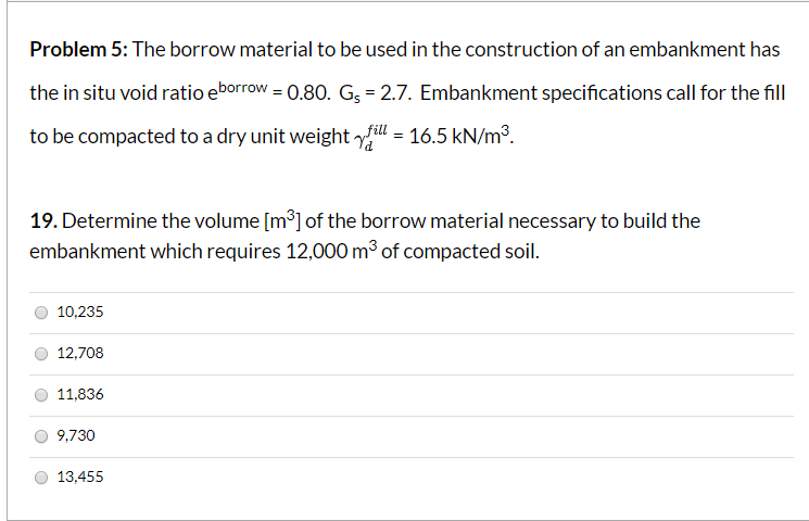 Solved Problem 5: The borrow material to be used in the | Chegg.com