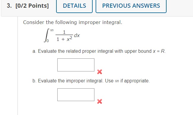 Consider the following improper integral. ∞ 0 1 1 + | Chegg.com
