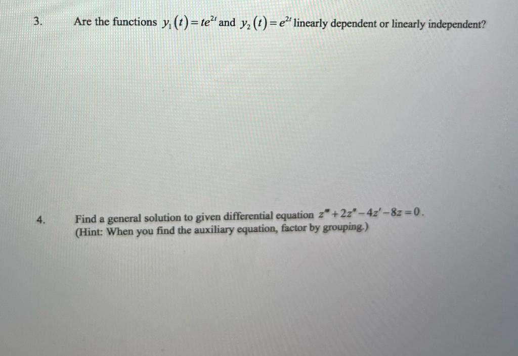Solved Are the functions y1(t)=te2t and y2(t)=e2t linearly | Chegg.com