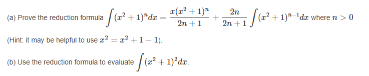 Solved (a) Prove the reduction formula J(z?: (2+ 1) "du 2(x2 | Chegg.com