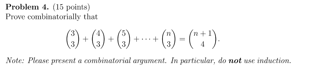 Solved Problem 4. (15 points) Prove combinatorially that n+1 | Chegg.com