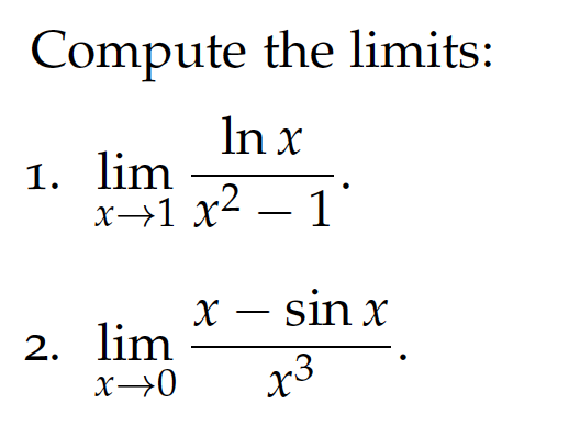 Solved Compute the limits: . In x 1. lim : x+1 x2 – 1° 2. | Chegg.com
