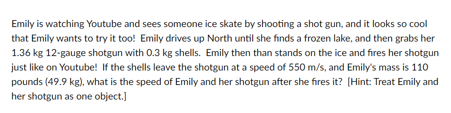 Solved Emily is watching Youtube and sees someone ice | Chegg.com