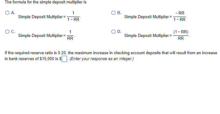 Solved The formula for the simple deposit multiplier is A. | Chegg.com
