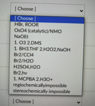 [Choose] [ Choose ] HBr, ROOR OsO4 (catalytic)/NMO | Chegg.com