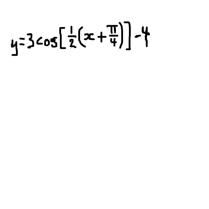 Solved y=3cos[21(x+4π)]−4 | Chegg.com