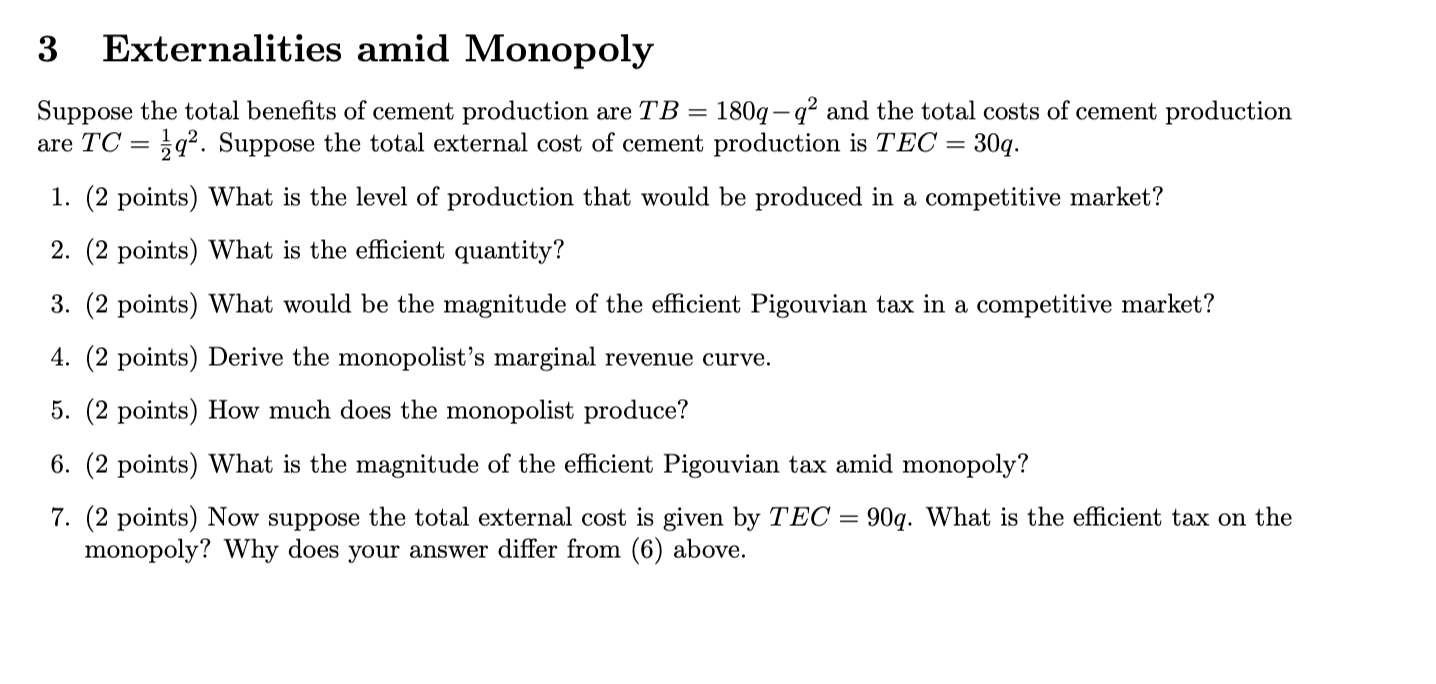 Solved 3 Externalities amid Monopoly Suppose the total | Chegg.com
