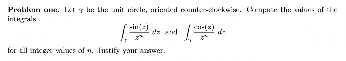 Solved Problem one. Let y be the unit circle, oriented | Chegg.com