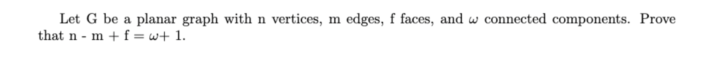 Solved Let G be a planar graph with n vertices, m edges, f | Chegg.com