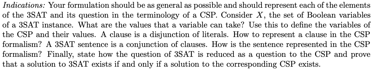 1. Formulate 3SAT as a CSP. 2. What is the arity of | Chegg.com