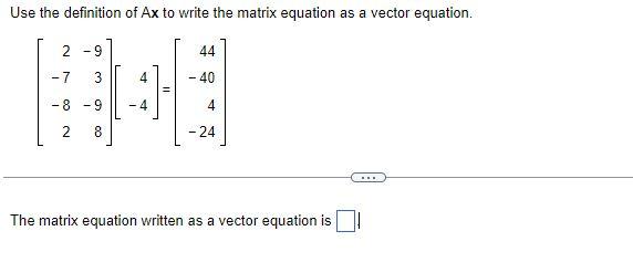 Solved Use the definition of Ax to write the matrix equation | Chegg.com