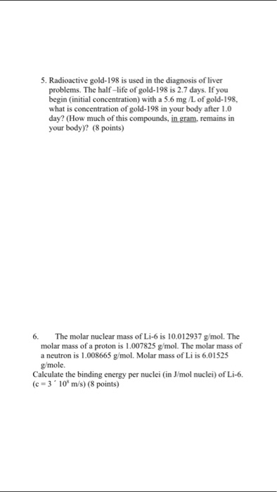 Solved Radioactive gold-198 is used in the diagnosis of | Chegg.com