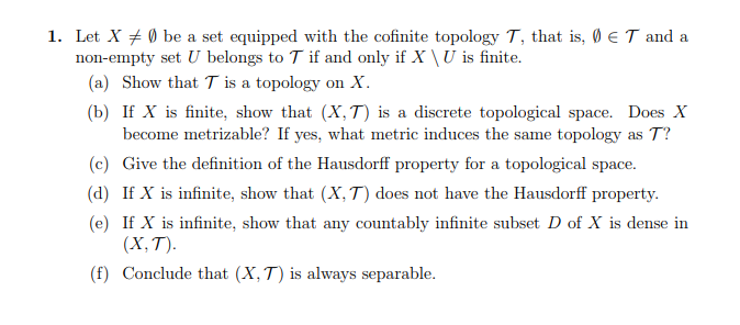 Solved a set equipped with the cofinite topology T, that is, | Chegg.com