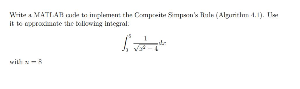 Solved Composite Simpson's Rule ALGORITHM 4.1 To approximate | Chegg.com