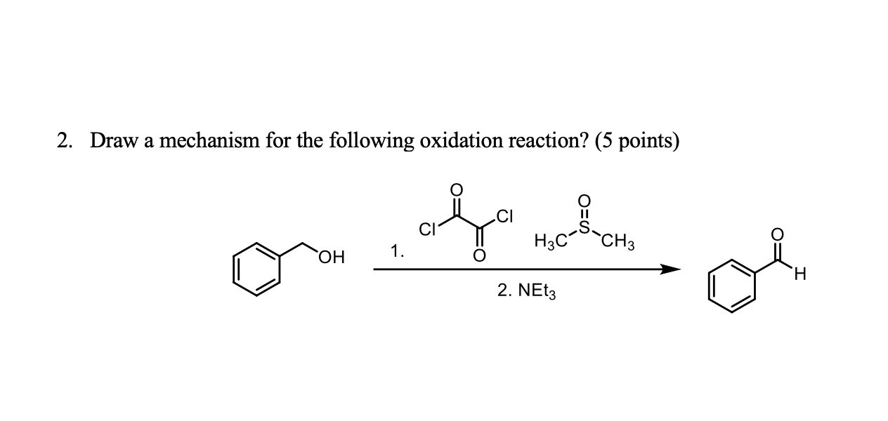 Solved 2. Draw a mechanism for the following oxidation | Chegg.com