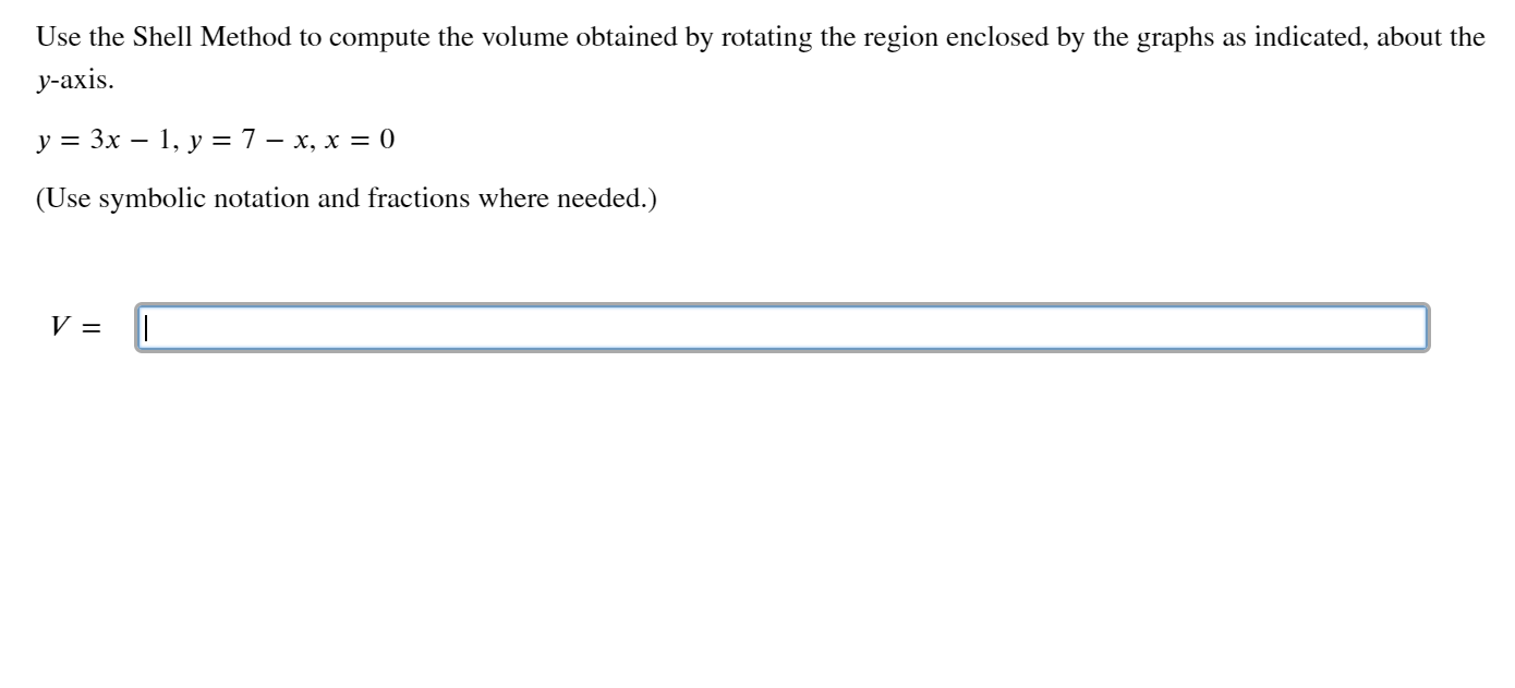 Solved Use the Shell Method to compute the volume obtained | Chegg.com